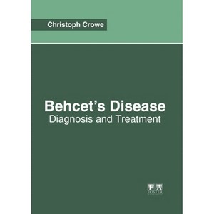Behcet's Disease: Diagnosis and Treatment - by Christoph Crowe ...