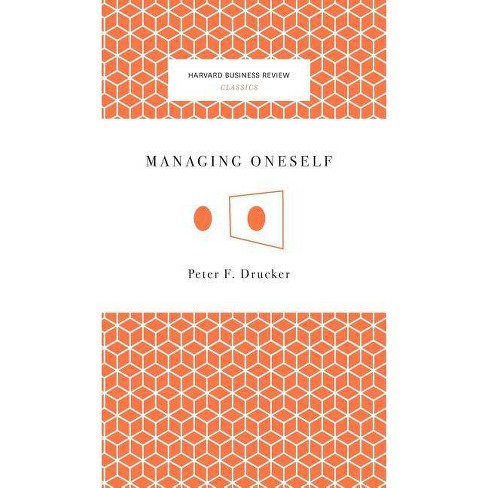 Managing Oneself - By Peter Ferdinand Drucker (hardcover) : Target