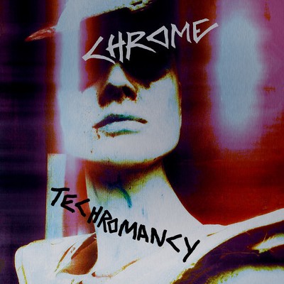 Chrome - Techromancy (vinyl) : Target
