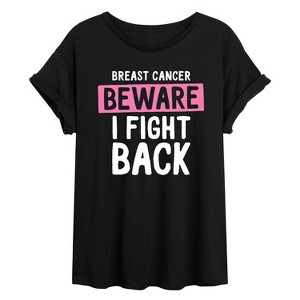 Women's - Instant Message - Breast Cancer Beware I Fight Back Oversized ...