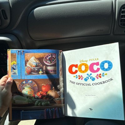 Coco: The Official Cookbook - By Insight Editions & Gino Garcia ...