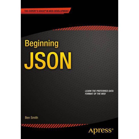 Beginning Json - By Ben Smith (paperback) : Target