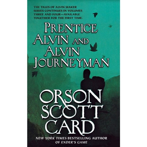 Prentice Alvin And Alvin Journeyman - (alvin Maker) By Orson Scott Card ...