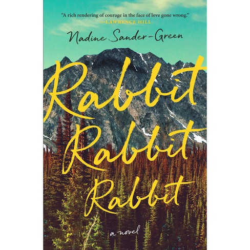 Rabbit Rabbit Rabbit - By Nadine Sander-green (paperback) : Target