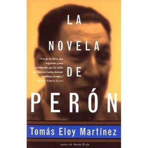 La novela de Perón (Spanish Edition) - by Tomas Eloy Martinez ...