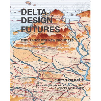 Delta Design Futures - By Chetan Kulkarni (paperback) : Target