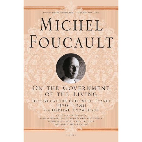 On The Government Of The Living - (michel Foucault Lectures At The ...