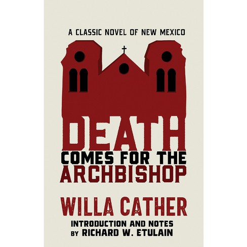 Death Comes For The Archbishop - By Willa Cather (paperback) : Target