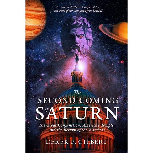 The Second Coming Of Saturn - By Derek P Gilbert (paperback) : Target