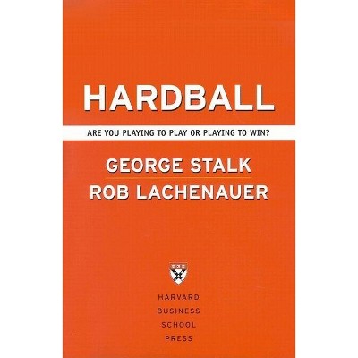 Hardball - By George Stalk & Rob Lachenauer & John Butman (hardcover ...