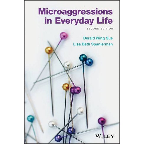 Microaggressions In Everyday Life - 2nd Edition By Derald Wing Sue ...