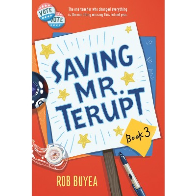 Saving Mr. Terupt - By Rob Buyea (paperback) : Target