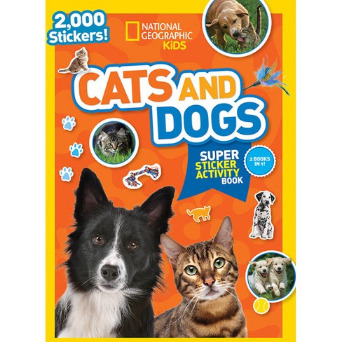 National Geographic Kids Cats And Dogs Super Sticker Activity Book ...