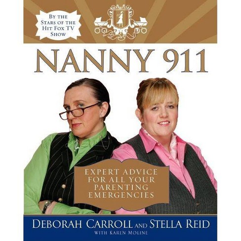 Nanny 911 - By Deborah Carroll & Stella Reid (paperback) : Target