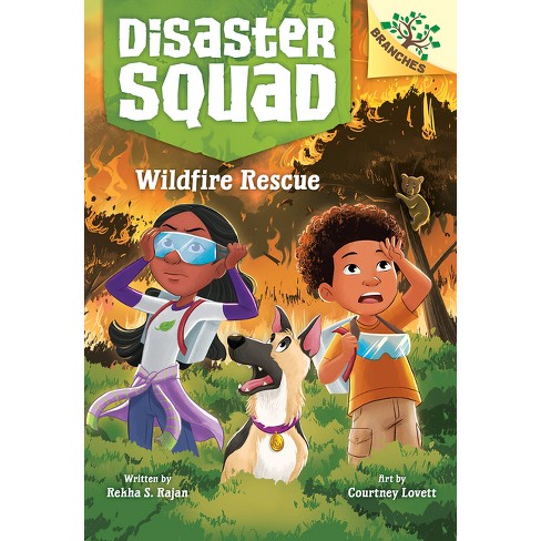 Wildfire Rescue: A Branches Book (disaster Squad #1) - By Rekha S Rajan ...