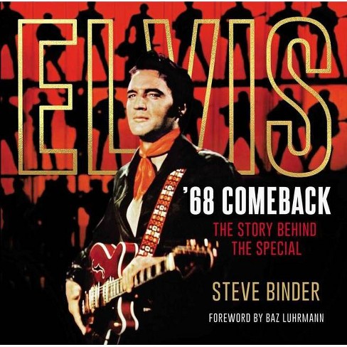 Elvis '68 Comeback - By Steve Binder (hardcover) : Target