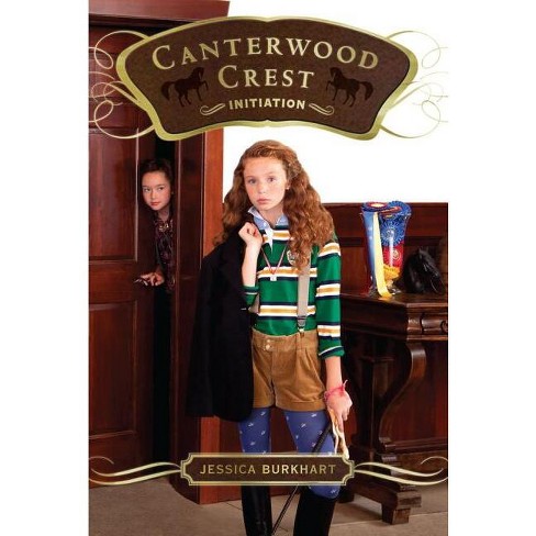 Initiation - (canterwood Crest) By Jessica Burkhart (paperback) : Target
