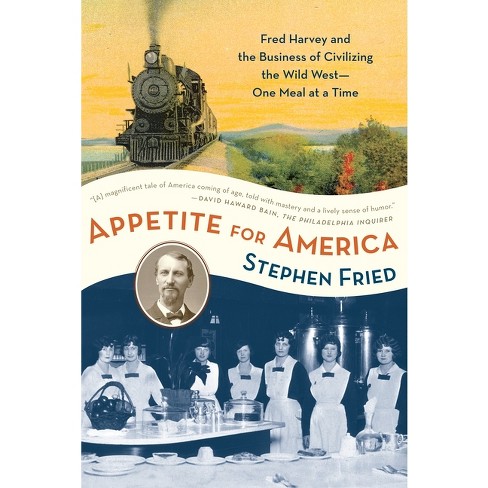 Appetite For America - By Stephen Fried (paperback) : Target