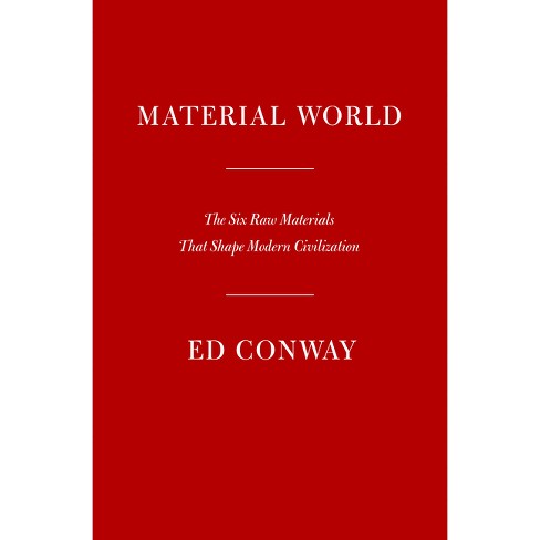 Material World - By Ed Conway (hardcover) : Target