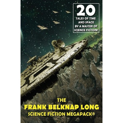 The Frank Belknap Long Science Fiction Megapack(r) - (paperback) : Target