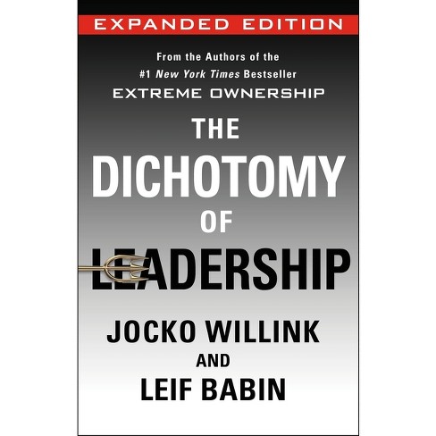 The Dichotomy Of Leadership - By Jocko Willink & Leif Babin (hardcover ...