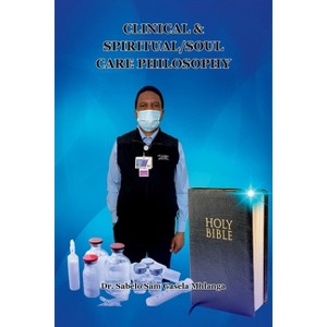 Clinical & Spiritual/Soul Care Philosophy - by Sabelo Sam Gasela ...