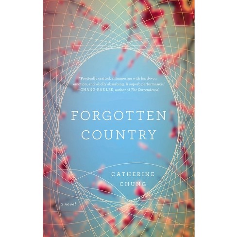 Forgotten Country - By Catherine Chung (paperback) : Target
