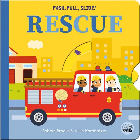 Push, Pull, Slide! Rescue - (push Pull Slide) By Bobbie Brooks ...