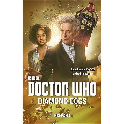 Doctor Who: Diamond Dogs - By Mike Tucker (hardcover) : Target