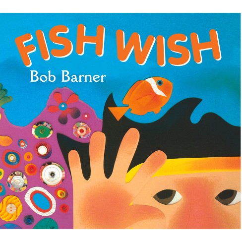 Fish Wish - By Bob Barner (board Book) : Target