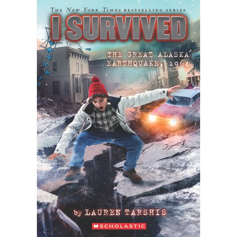 I Survived The Great Alaska Earthquake, 1964 (i Survived #23) - By ...