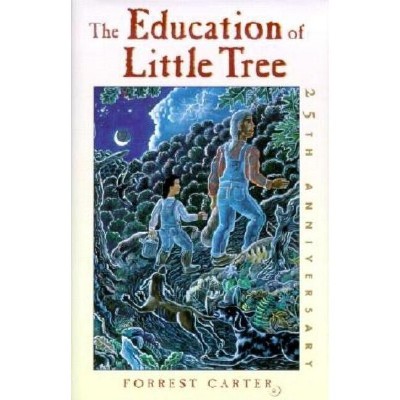 The Education Of Little Tree - 25th Edition By Forrest Carter ...