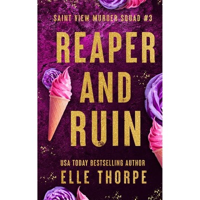 Reaper and Ruin - (Saint View Murder Squad) by Elle Thorpe (Paperback ...