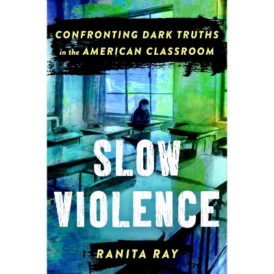 Slow And Sudden Violence - By Derek Hyra (paperback) : Target
