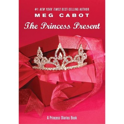 The Princess Present - (Princess Diaries) by Meg Cabot (Hardcover) : Target