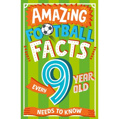 Amazing Football Facts Every 9 Year Old Needs To Know - (amazing Facts ...