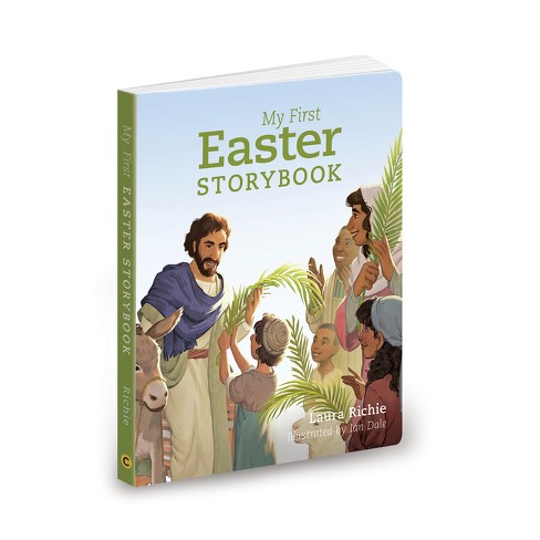 My First Easter Storybook - (bible Storybook) By Laura Richie (board ...