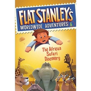 Flat Stanley's Worldwide Adventures #6: The African Safari Discovery ...
