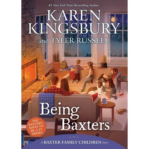 Being Baxters - (baxter Family Children Story) By Karen Kingsbury ...