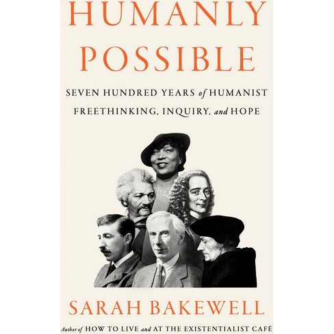 Humanly Possible - By Sarah Bakewell (hardcover) : Target