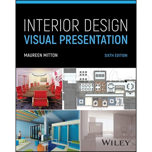 Interior Design Visual Presentation - 6th Edition By Maureen Mitton ...