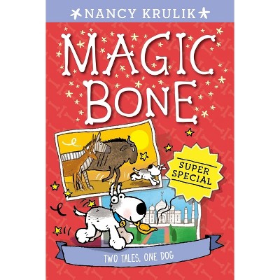 Super Special - (magic Bone) By Nancy Krulik (paperback) : Target