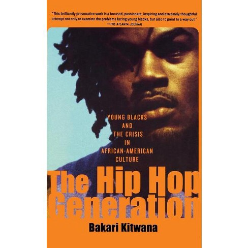The Hip-hop Generation - By Bakari Kitwana (paperback) : Target