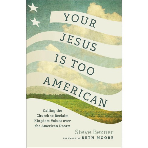 Your Jesus Is Too American - By Steve Bezner : Target