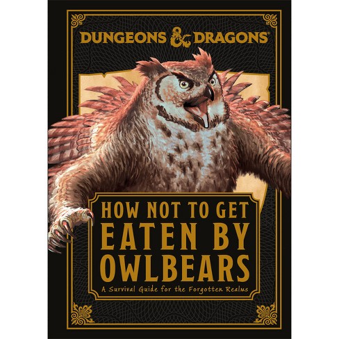Dungeons & Dragons How Not To Get Eaten By Owlbears - By Anne Toole ...