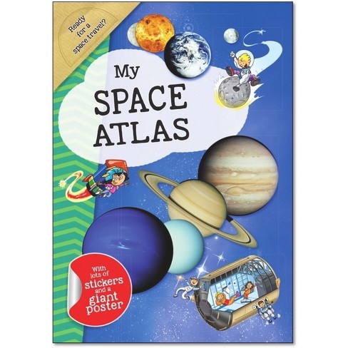 My Space Atlas - (my Atlas Series For Children) By Isadora Smunket ...