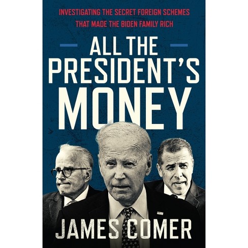 All The President's Money - By James Comer (hardcover) : Target
