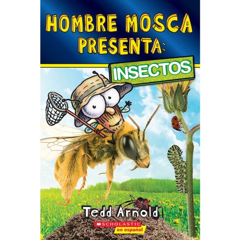 Hombre Mosca Presenta: Insectos (fly Guy Presents: Insects) - By Tedd ...