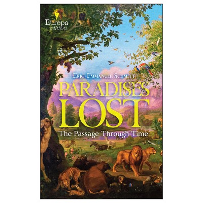 Paradises Lost - (passage Through Time) By Eric-emmanuel Schmitt ...