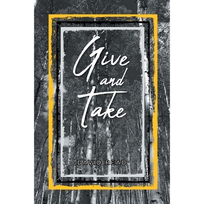 Give And Take - By Adam Grant (hardcover) : Target